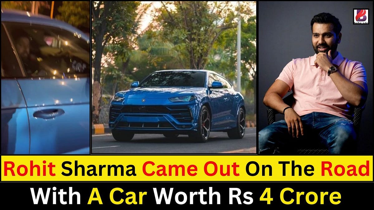 Rohit Sharma Came Out On The Road With A Car Worth Rs 4 Crore | by Baba ...