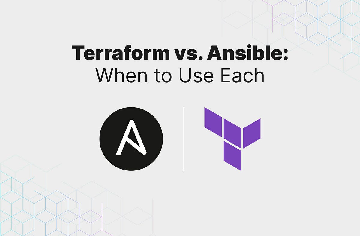 When To Use Ansible Vs Terraform Choosing The Right Tool For Your Infrastructure Needs By