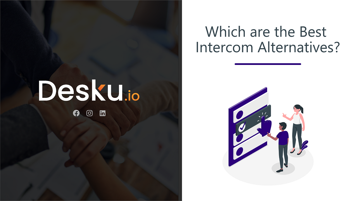 Which are the Best Intercom Alternatives? | by Desku | Medium