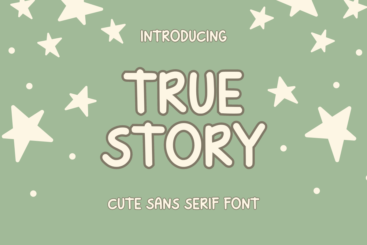 True Story Font | by Lilyluminate | May, 2024 | Medium