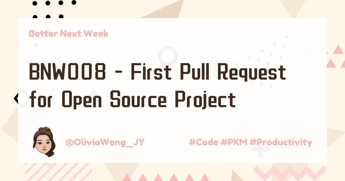 BNW008 — First Pull Request for Open Source Project | by Olivia Wang ...