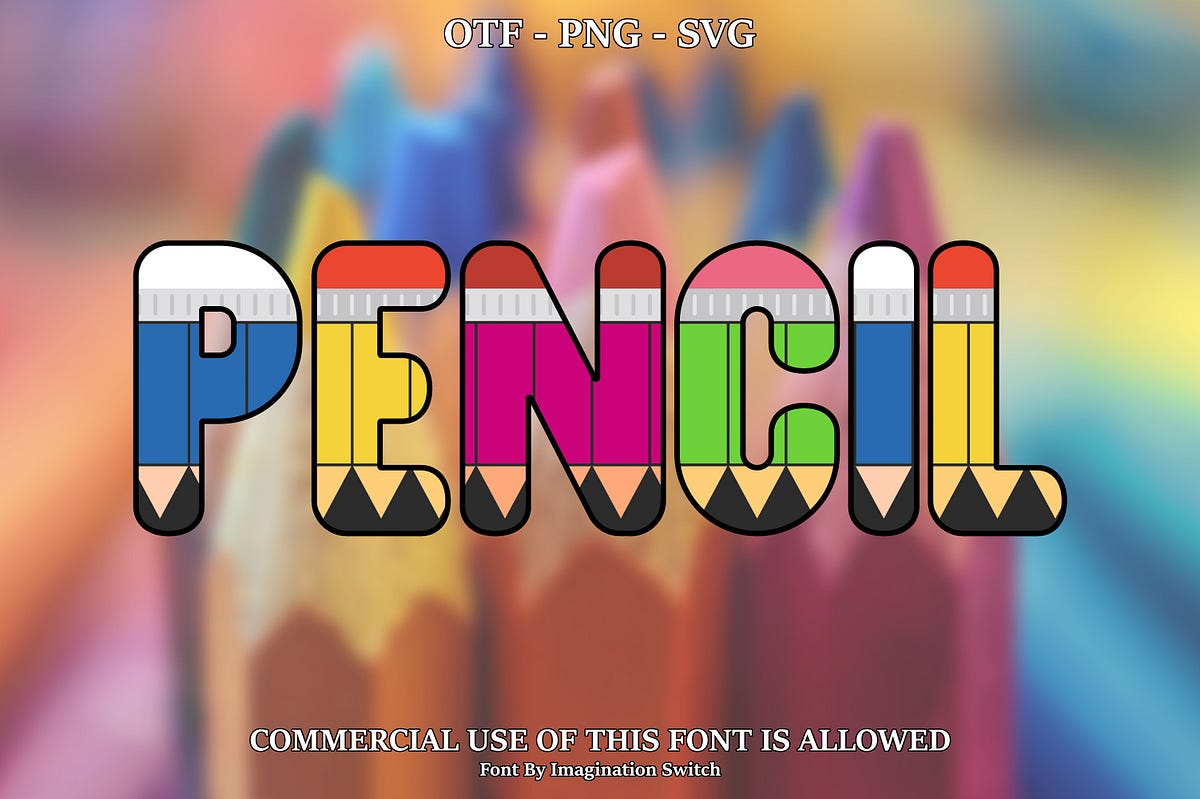Pencil Font (Colorful Fonts) | by Vectorval | Medium