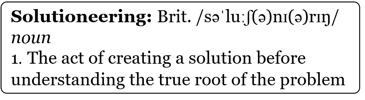 The Danger of Solutioneering | by Andrzej Marczewski | gamifieduk | Medium