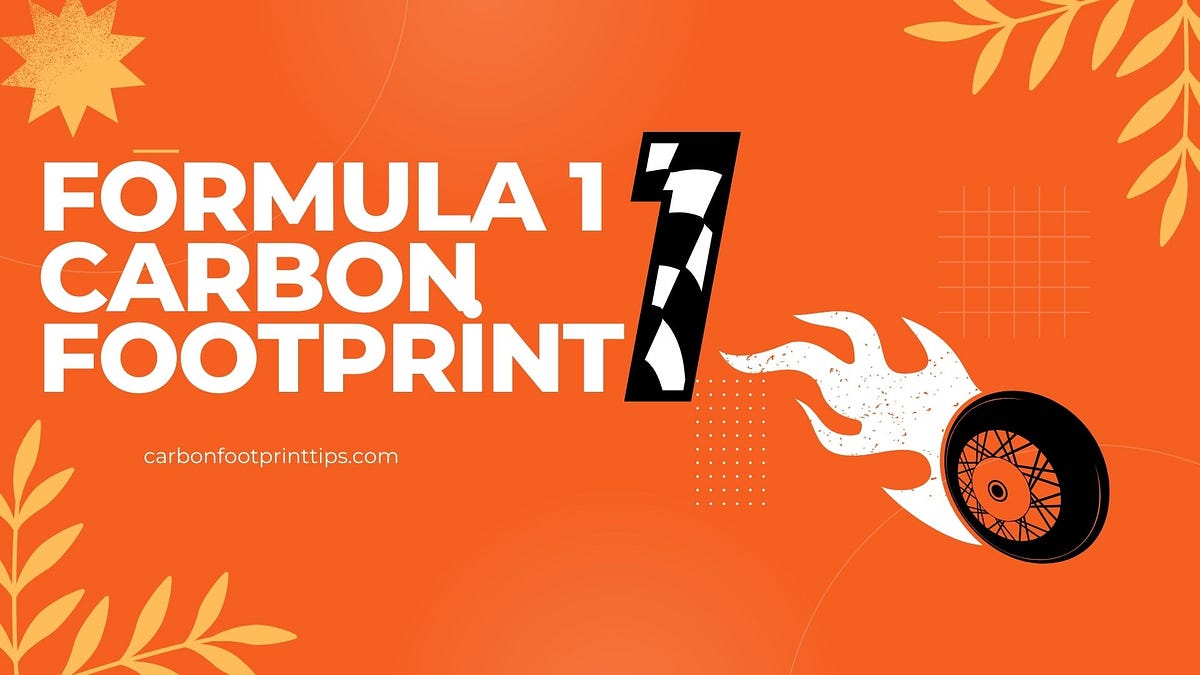 Formula 1 Carbon Footprint and Precautions | by Carbon Footprint Tips ...
