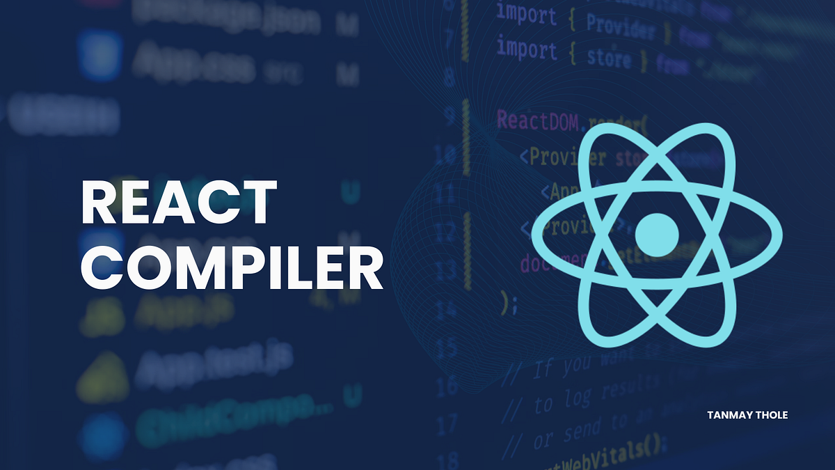React-Compiler. Understanding the React Compiler: A New… | by Gajanan ...