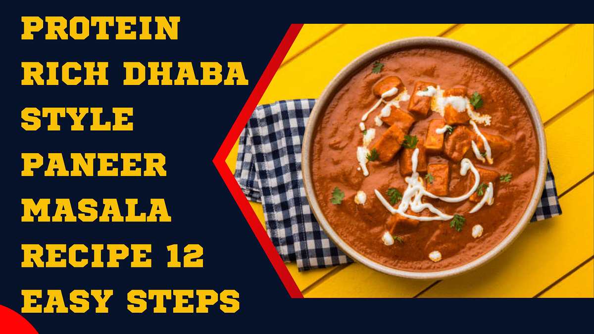Protein rich dhaba style paneer masala recipe 12 easy steps | by ...
