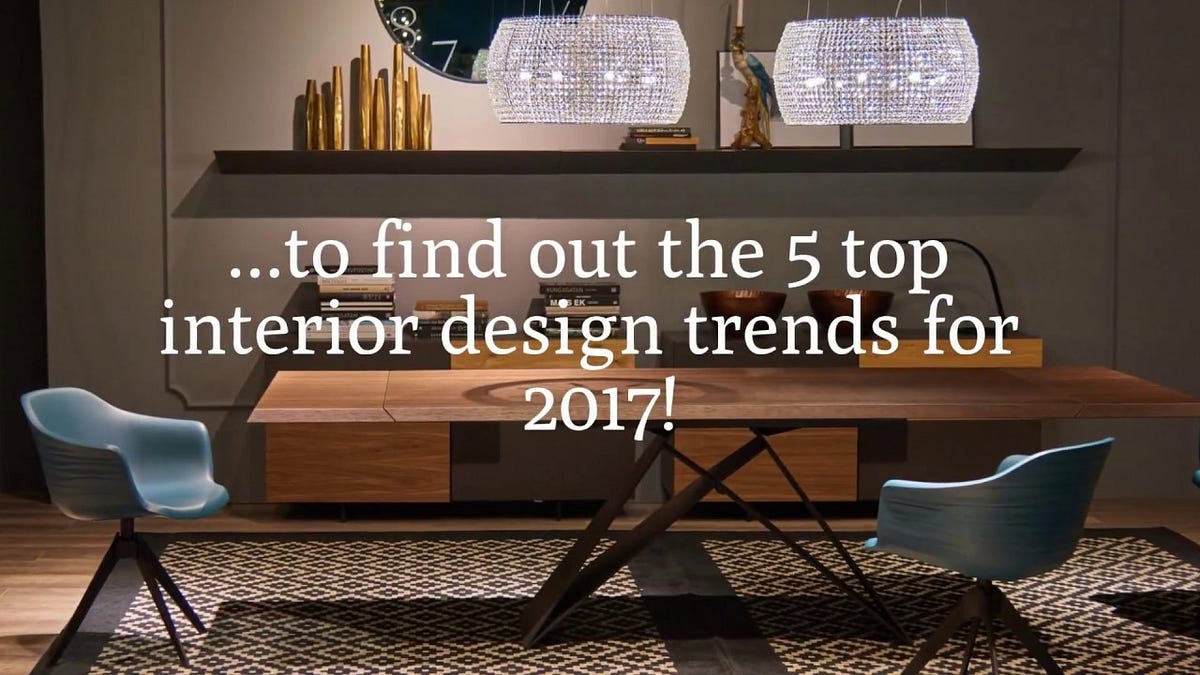 5 top interior design trends for 2017 | by Colorado Casual Furniture ...