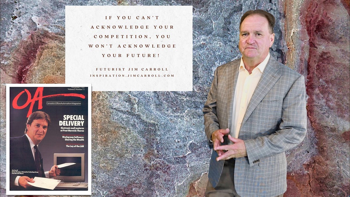 Competition. “If you can’t acknowledge your… | by Futurist Jim Carroll ...