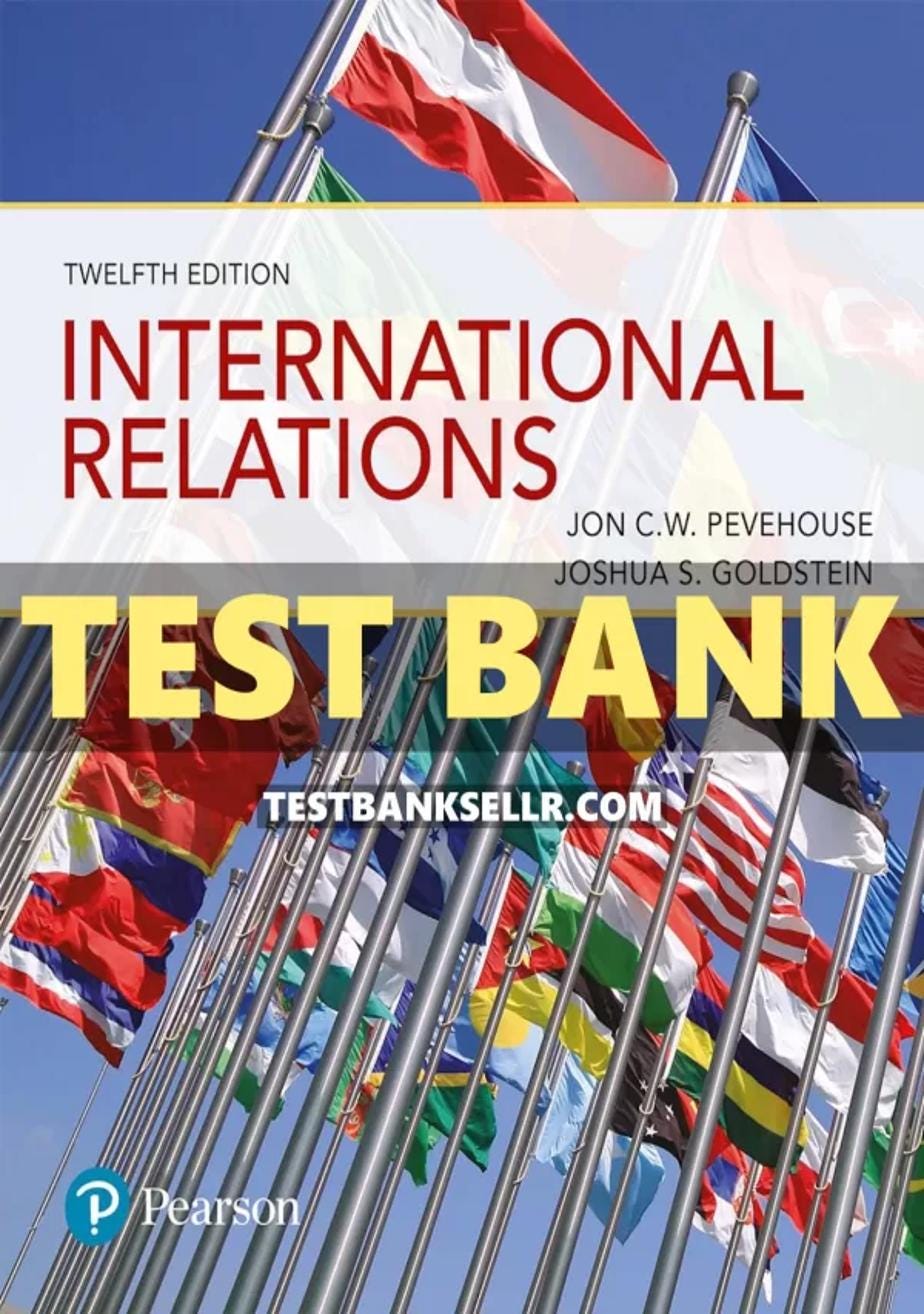 Test Bank for International Relations 12th Edition Pevehouse - Test Bnk ...