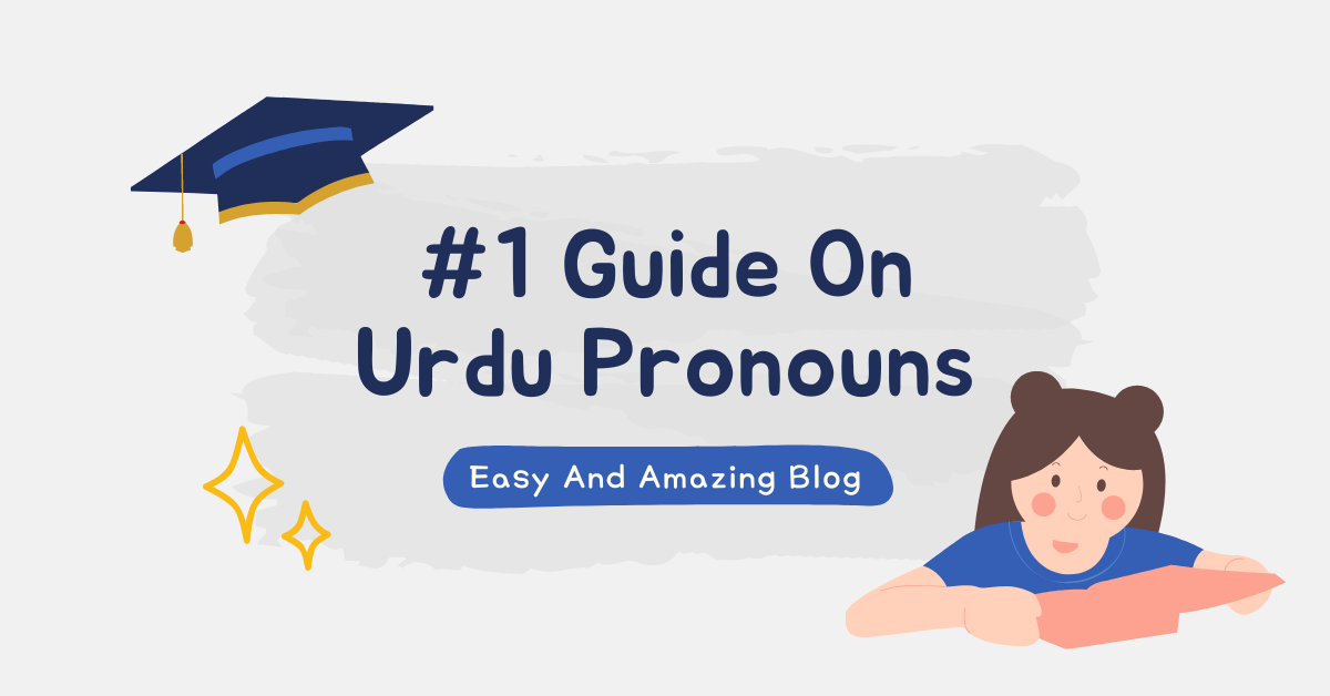 #1 Guide On Urdu Pronouns — Easy And Amazing Blog | by Ling Learn ...