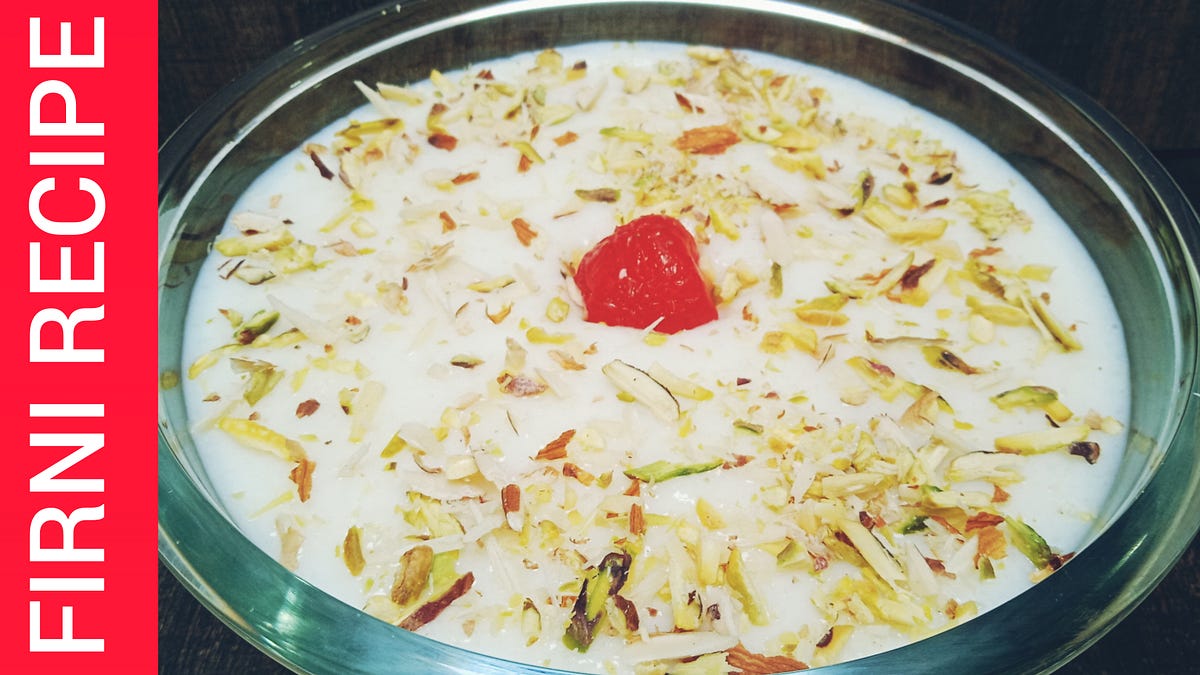 How to make Phirni Recipe (Firni) - KK Cooks And Bakes - Medium
