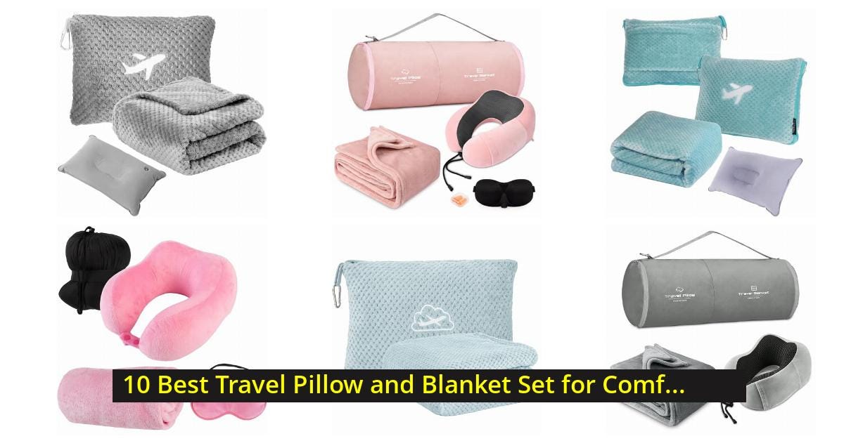 10 Best Travel Pillow and Blanket Set Options for Comfort | by Solo ...