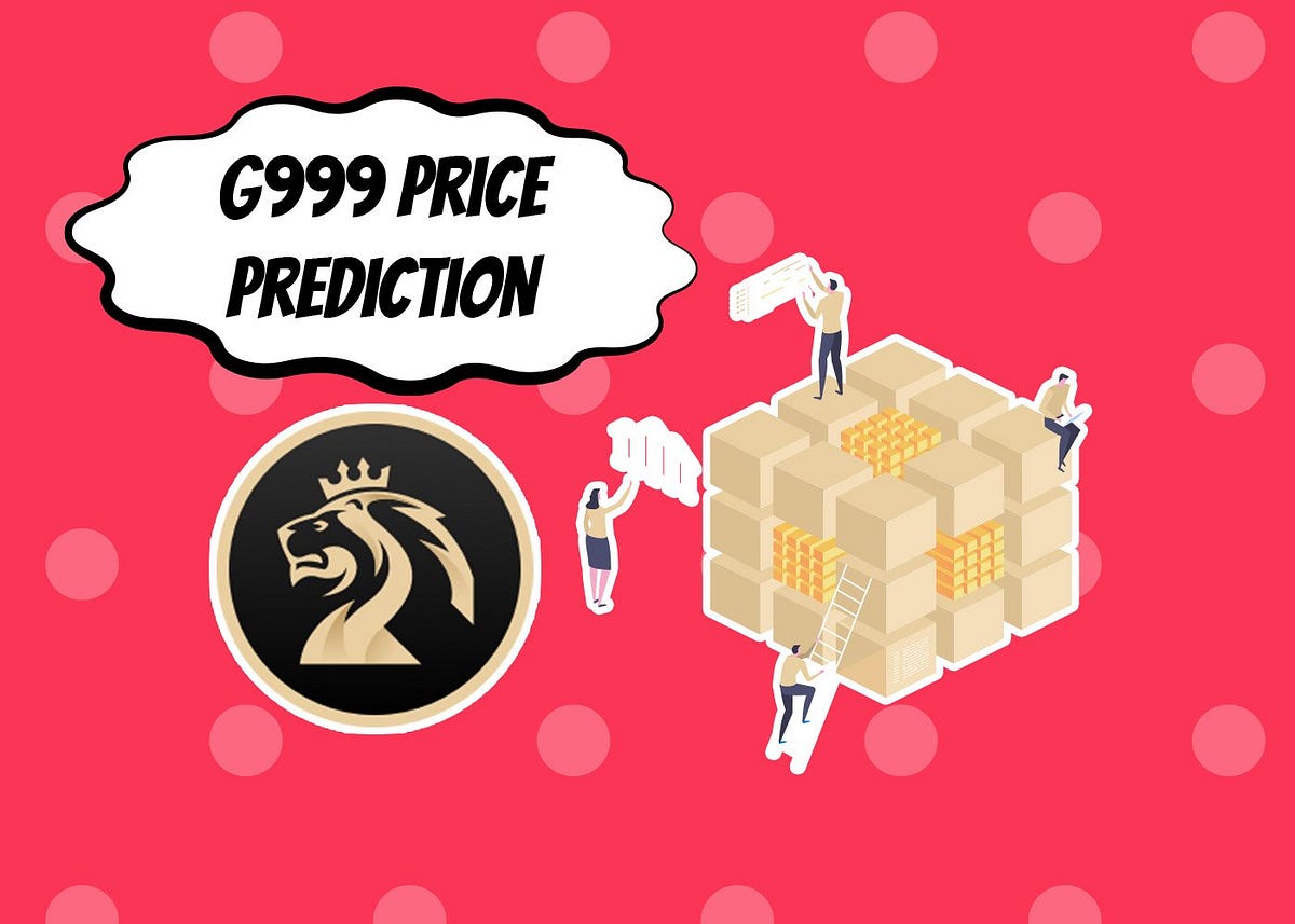 G999 Price Prediction. G999 draws attention as a coin that is… | by ...