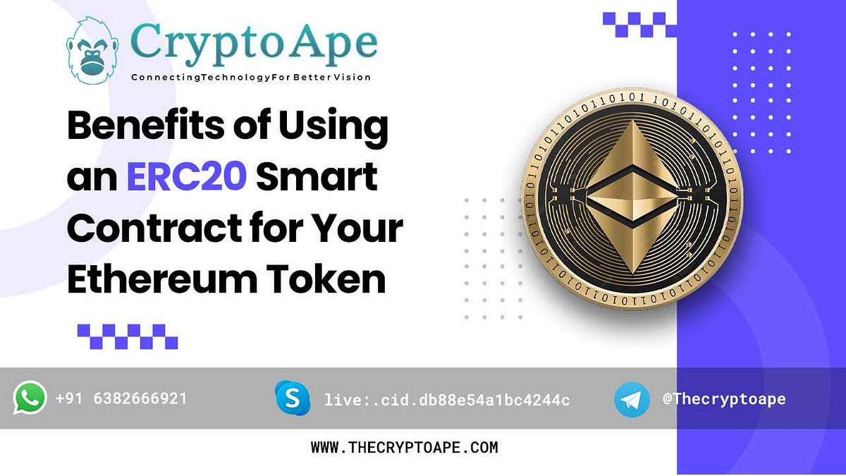 Benefits of Using an ERC20 Smart Contract for Your Ethereum Token | by Ellyseperry | Medium