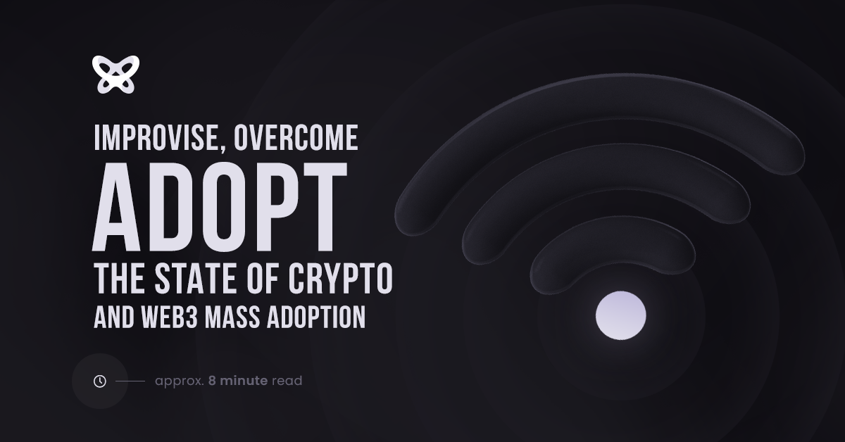 Improvise, Overcome, Adopt: The State of Crypto and Web3 Mass Adoption | by Onomy Protocol ...