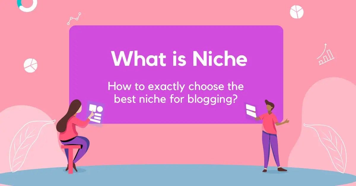 What Is Niche In Blogging And How To Choose The Best Niche? (2023 ...