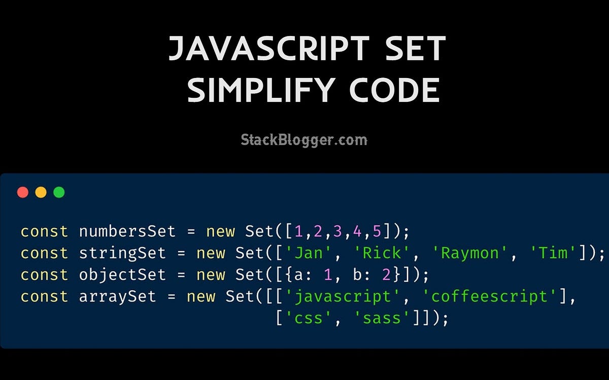 JavaScript Sets: Simplify Code and Improve Performance | by Jameer Khan ... JavaScript Sets: Simplify Code and Improve Performance | by Jameer Khan ...