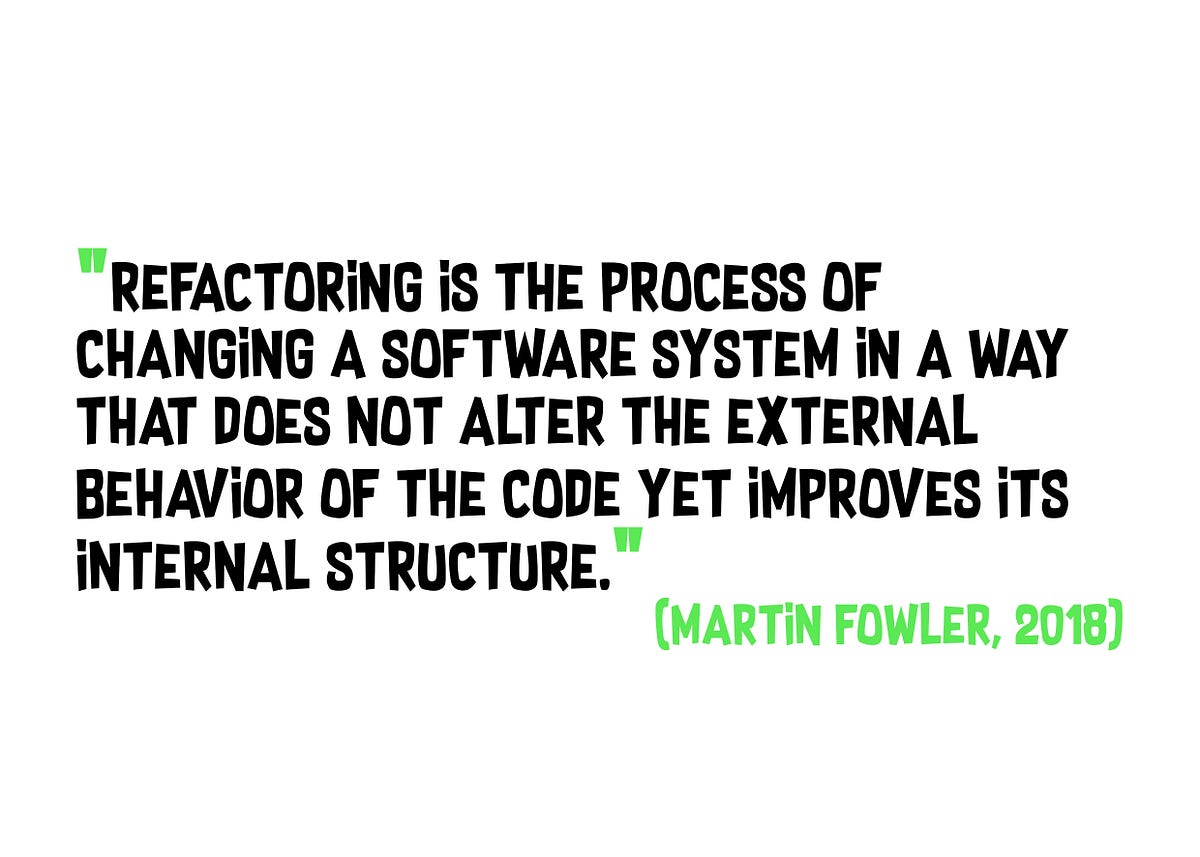 How to Make the Best of your Code with Refactoring | by Uruit | Medium