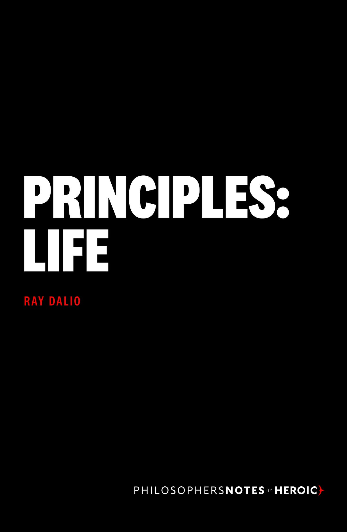 From “Principles: Life” by Ray Dalio | by M. Aurelius Higgs | Medium