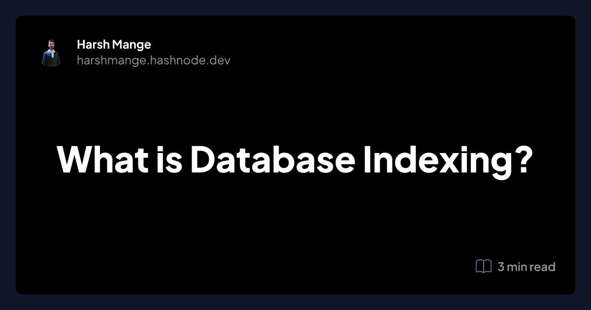 Database Indexing Explained: How It Works and Why You Need It | by ...