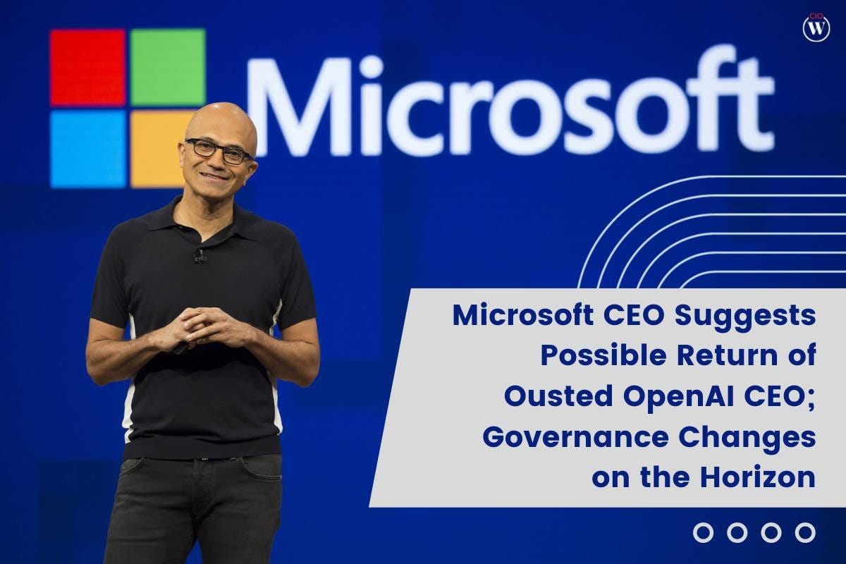 Microsoft CEO Suggests Possible Return of Ousted OpenAI CEO; Governance ...
