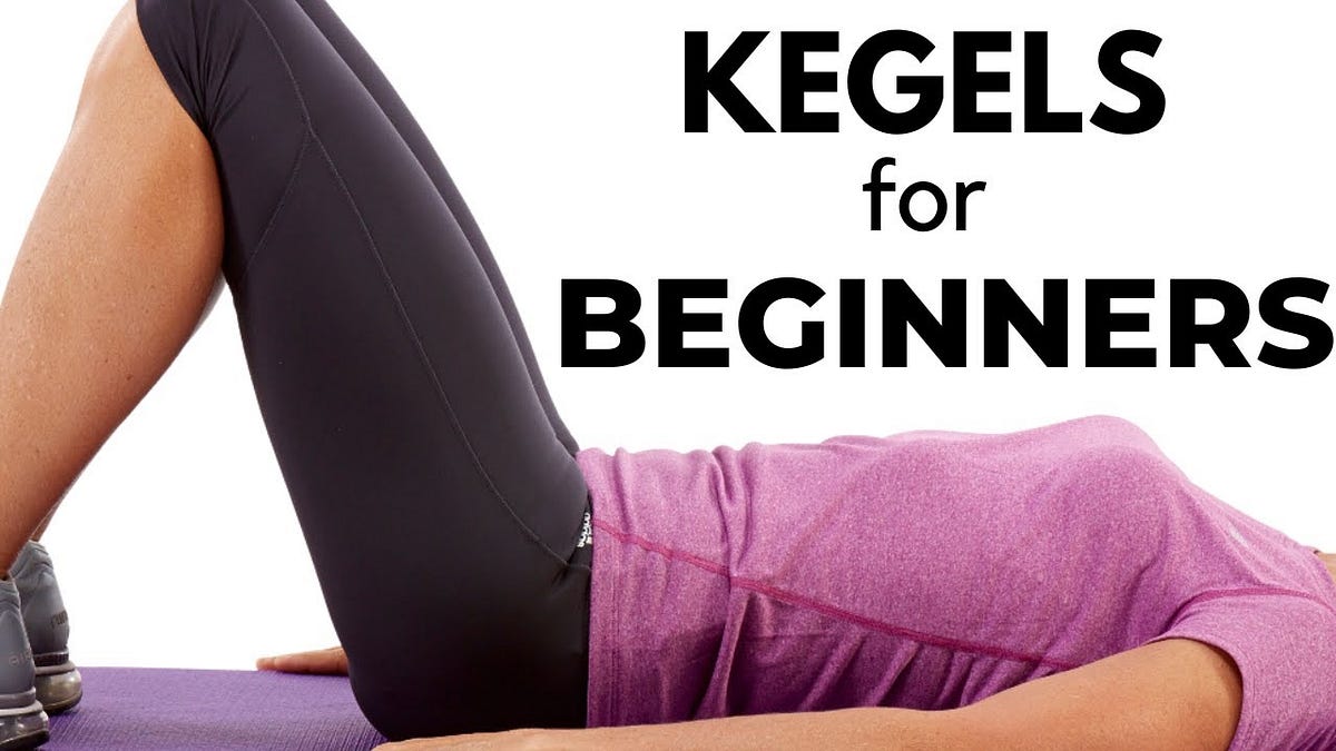 Basics of Kegel Exercises. An introduction to Kegel exercises and… | by ...