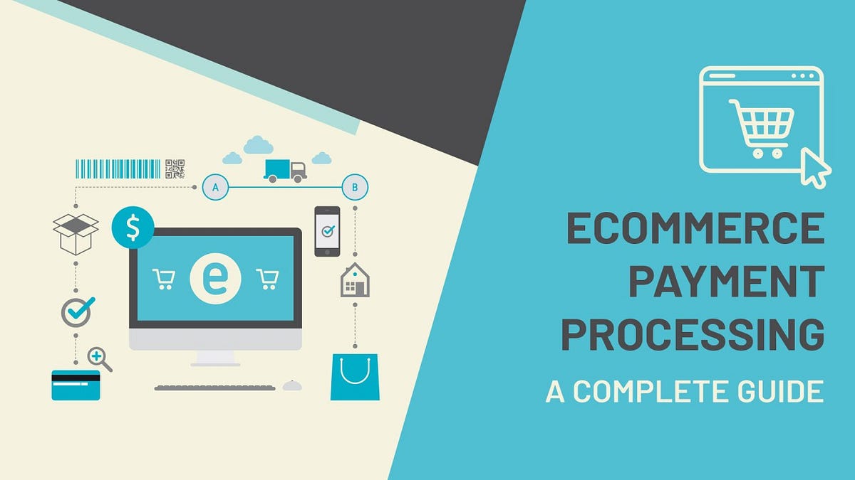 Mastering eCommerce Payment Processing: Your Ultimate Merchant Guide for 2024 | by iPay Digital ...