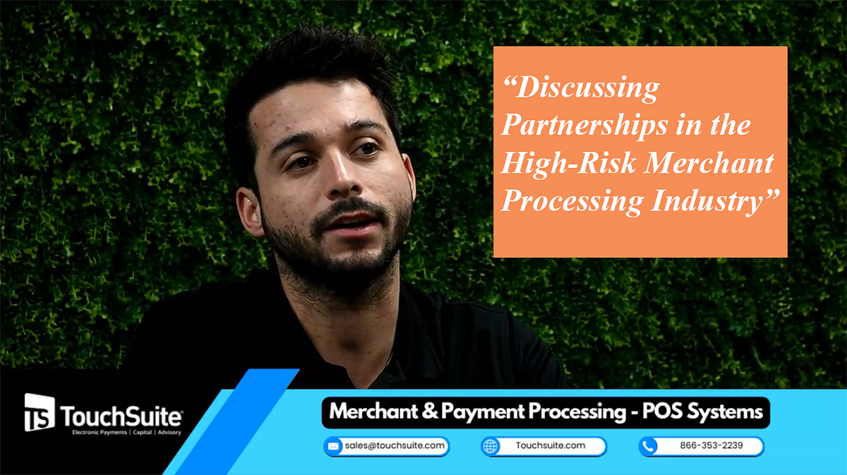 Discussing Partnerships in the High-Risk Merchant Processing Industry ...