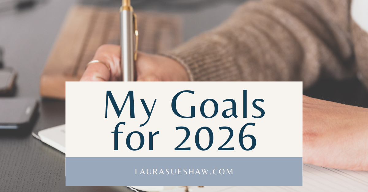 My Goals for 2026 — Practical Productivity with Laura Sue Shaw | by ...