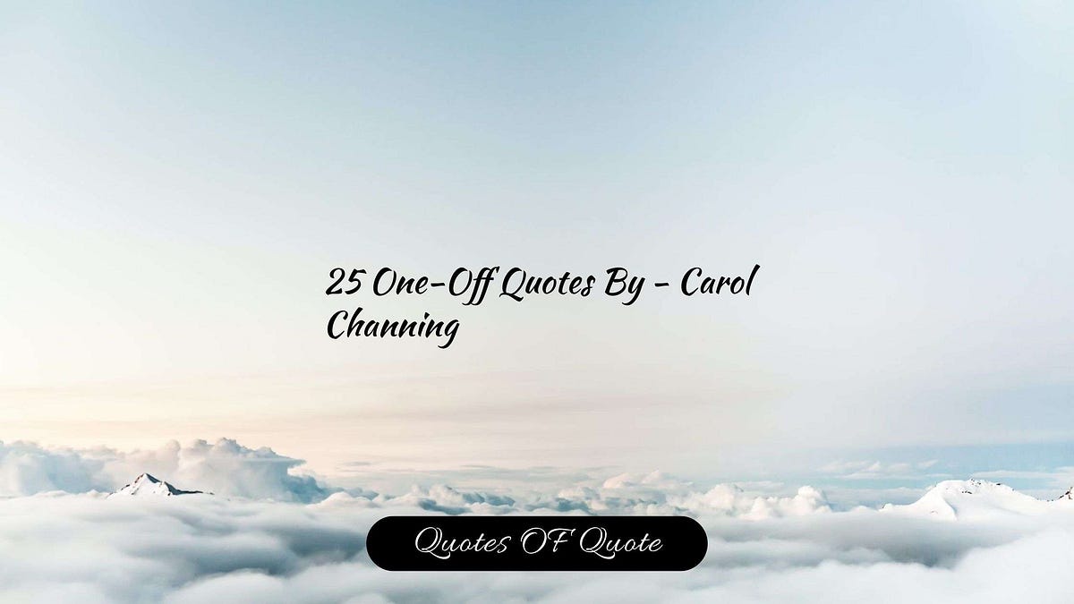 25 One-Off Quotes By — Carol Channing | Status Free Download | by ...