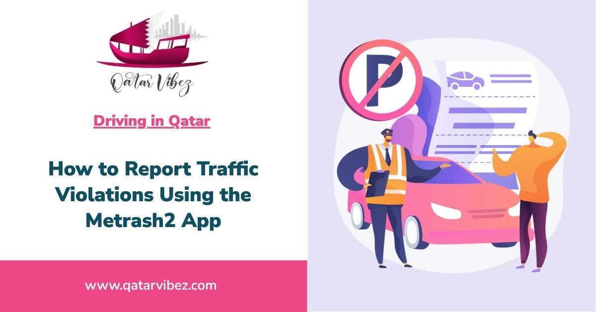 How to Report Traffic Violations Using the Metrash2 App: A Step-by-Step ...