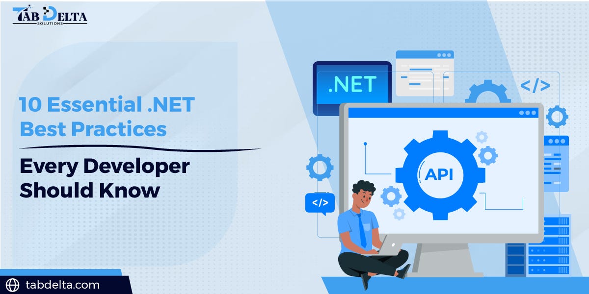 10 Essential .NET Best Practices Every Developer Should Know | by Christ Joseph | Nov, 2024 | Medium