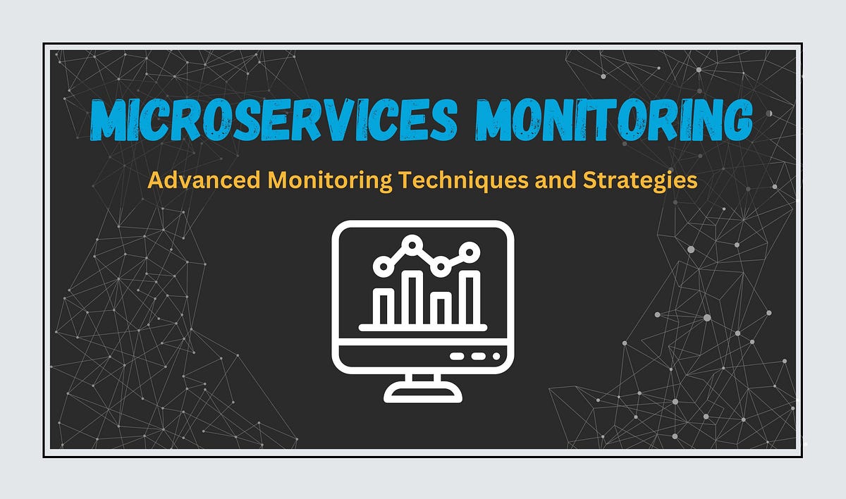 Microservices Monitoring - A Full Guide | Python in Plain English