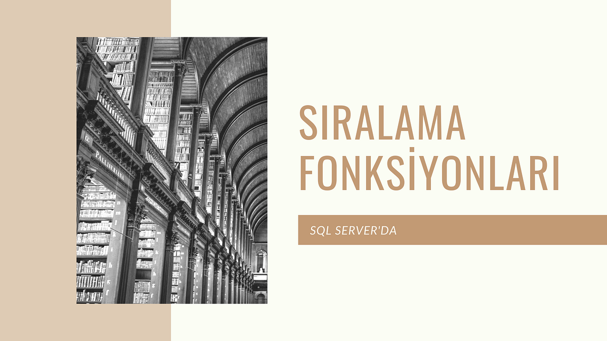 SQL Server Sıralama Fonksiyonları | by SQL Ekibi | SQL'e dair her şey... | Medium