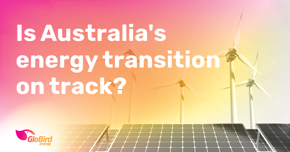 Is Australia’s energy transition on track? | by Globird Energy | Medium