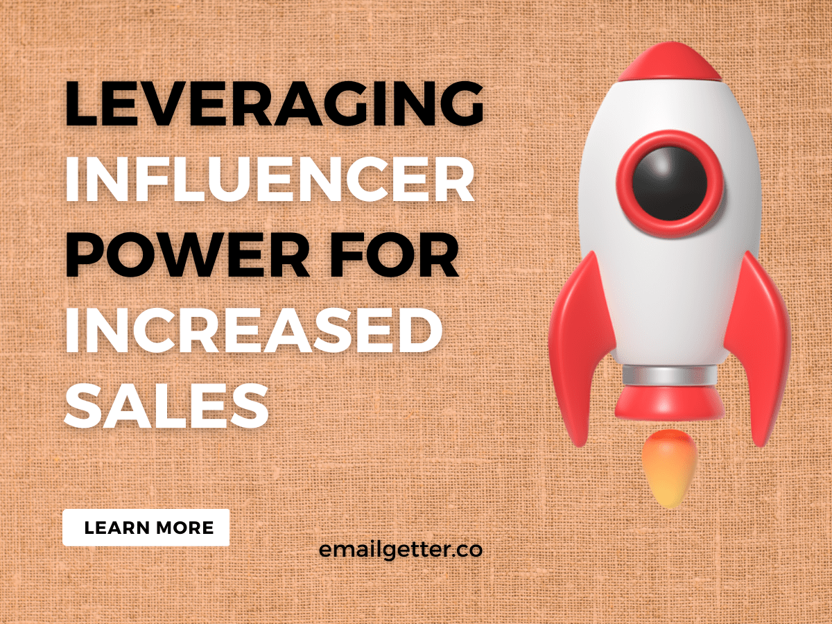 Leveraging Influencer Power for Increased Sales | by Emailgetter ...