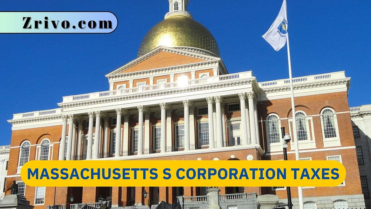 Massachusetts S Corporation Taxes - Zrivo - Medium
