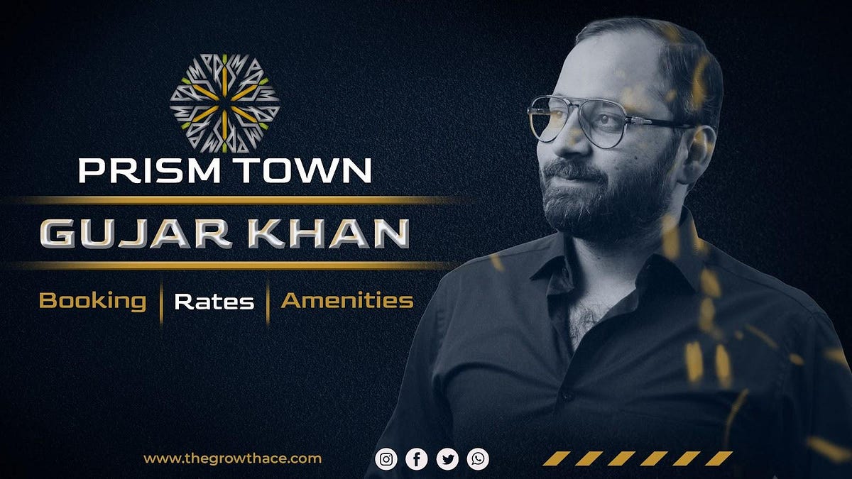 PRISM TOWN GUJAR KHAN. About Developers | by The Growth Ace | Medium