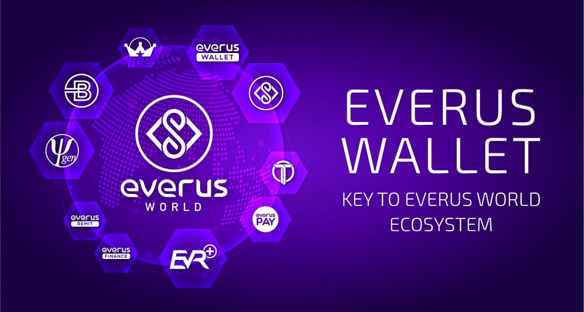 Everus Wallet, Key to Everus World Ecosystem | by Everus World | Medium