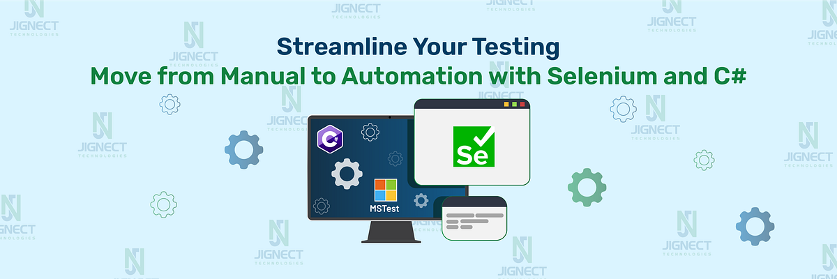 Streamline Your Testing: Move from Manual to Automation with Selenium ...