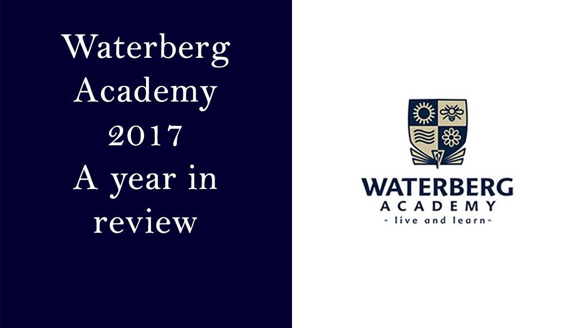 Waterberg Academy 2017: A year in review | by Waterberg Academy | Medium