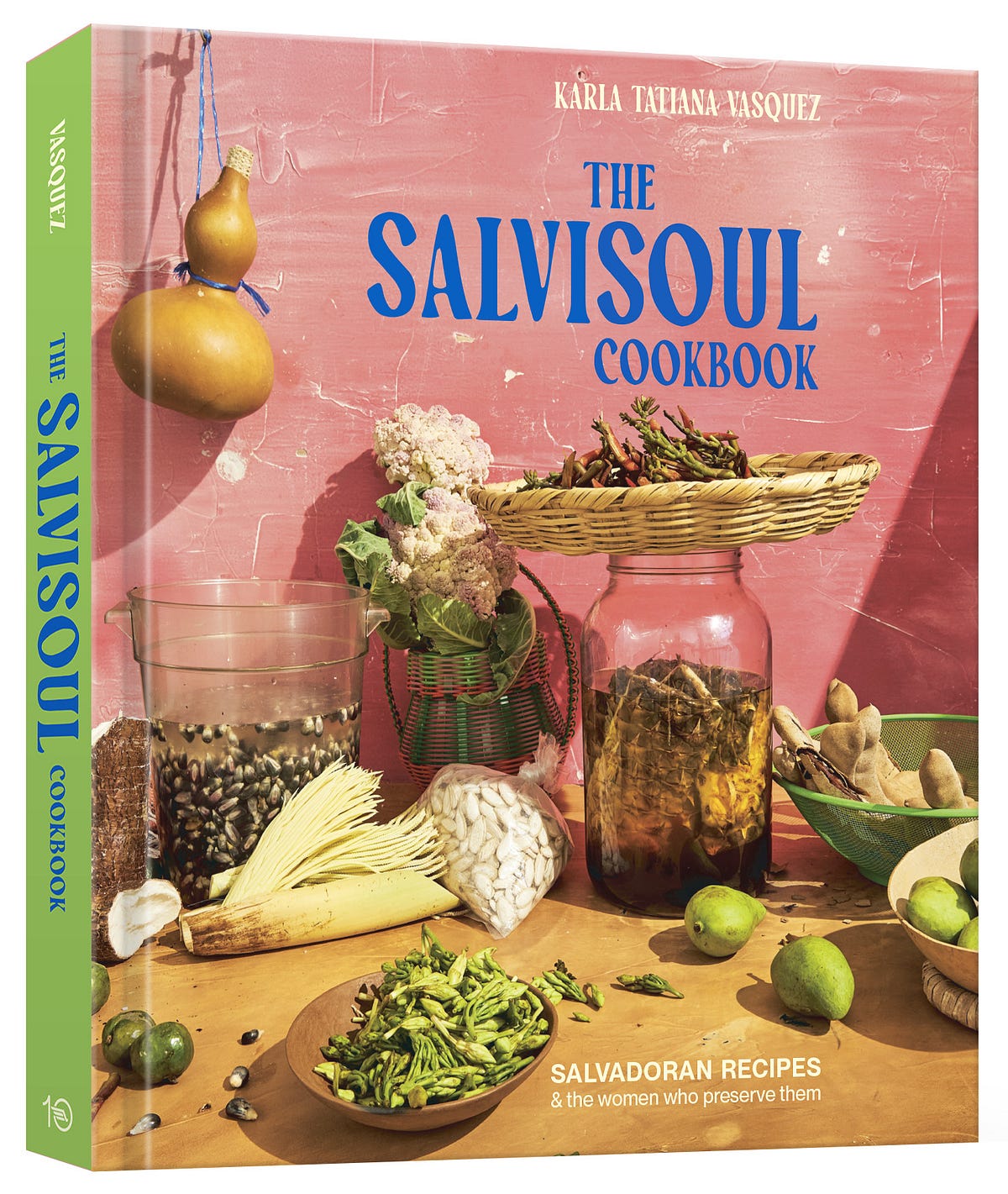 Download The SalviSoul Cookbook: Salvadoran Recipes and the Women Who Preserve Them By Karla ...