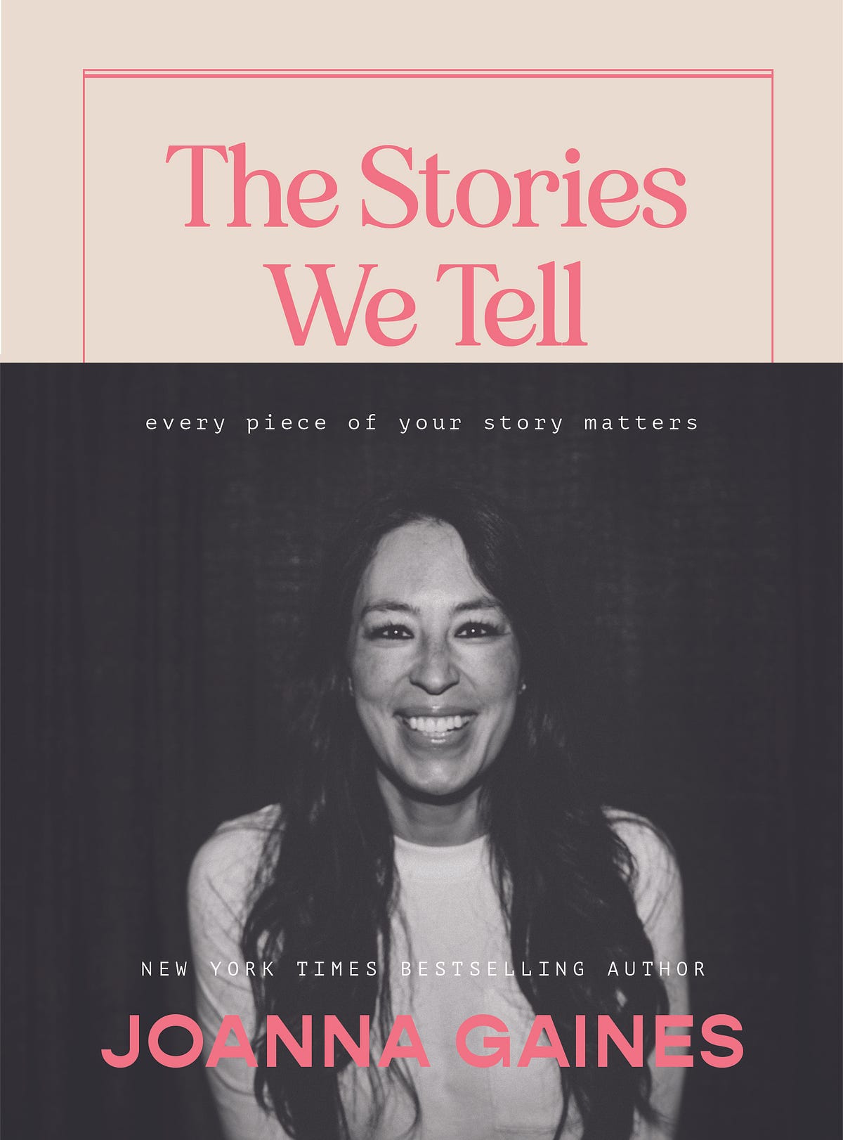 [PDF Download] The Stories We Tell: Every Piece of Your Story Matters By Joanna Gaines | by ...