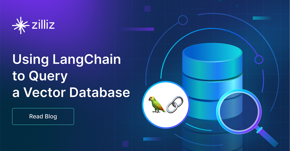 Using LangChain to Self-Query a Vector Database | by Zilliz | Medium