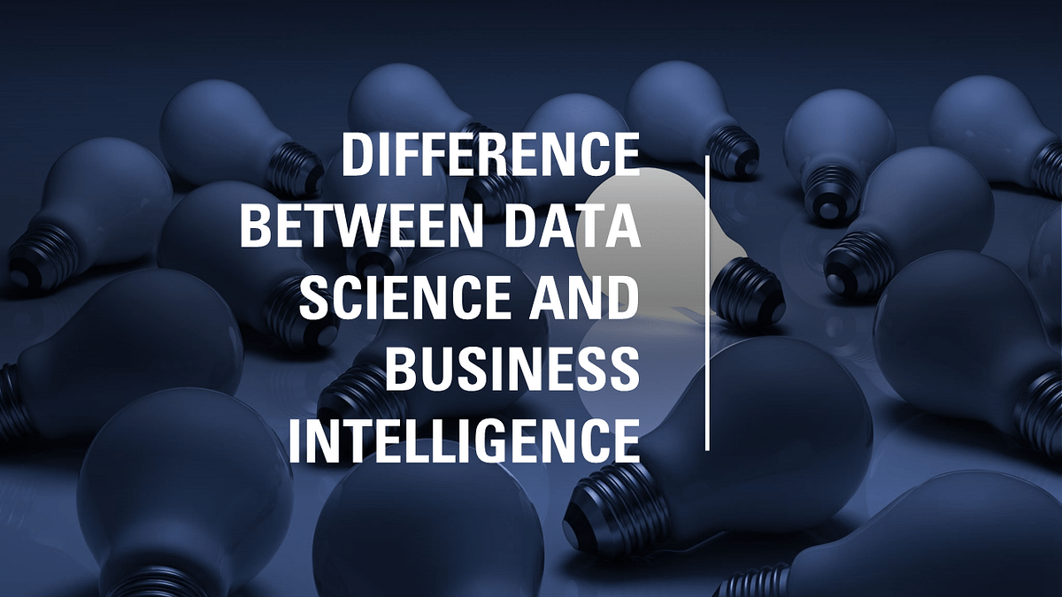 Data Science Vs. Business Intelligence | by Aman Kharwal | Coders Camp ...