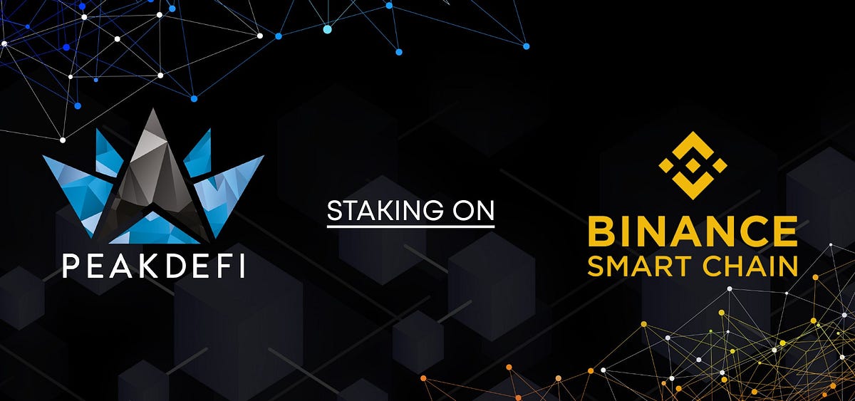 PEAKDEFI staking now available on Binance Smart Chain (BSC) | by Andarakilim | Medium