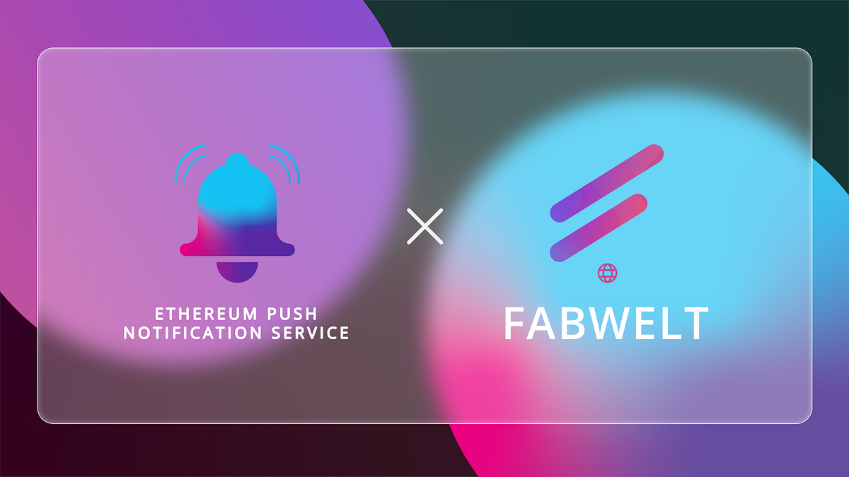 Fabwelt partners with EPNS to bring push notifications to crypto gaming | by Jaf. | Push ...
