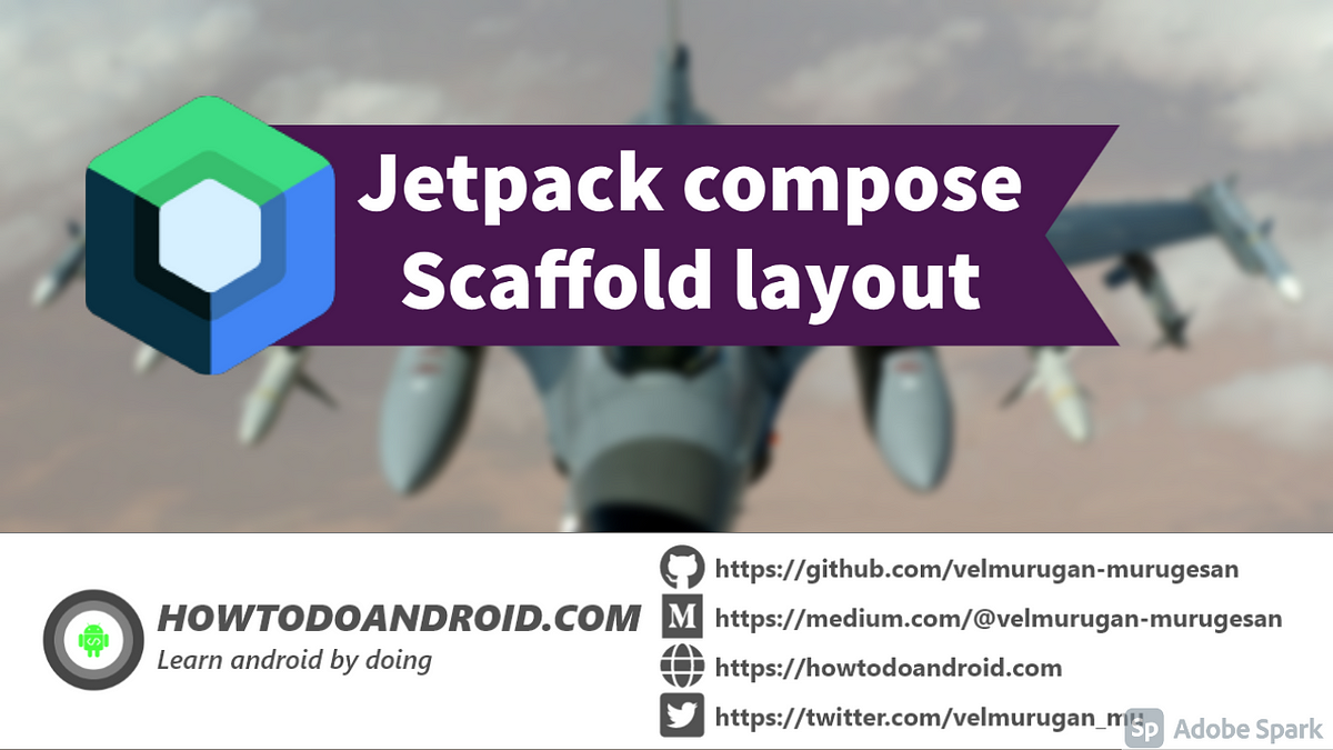Getting Started With Jetpack Compose — Scaffold Layout By Velmurugan