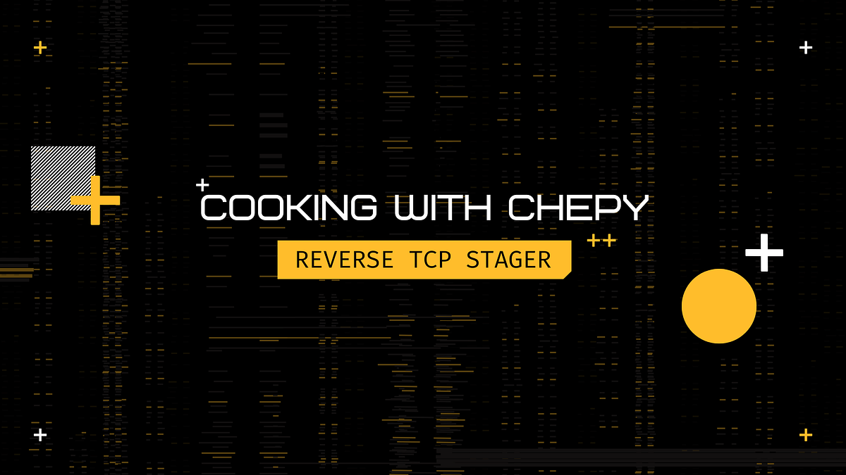 Cooking with Chepy — Reverse TCP Stager | by WILDSEC | Medium