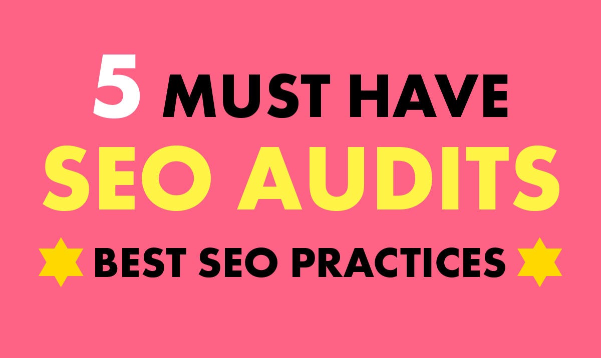 SEO Best Practice: 5 SEO Audit You Must Have - 21Pixel Studio - Medium